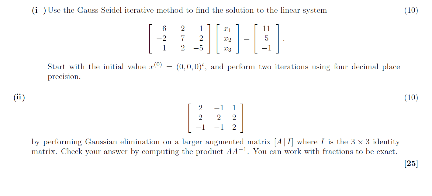 Solved (i ) Use the Gauss-Seidel iterative method to find | Chegg.com