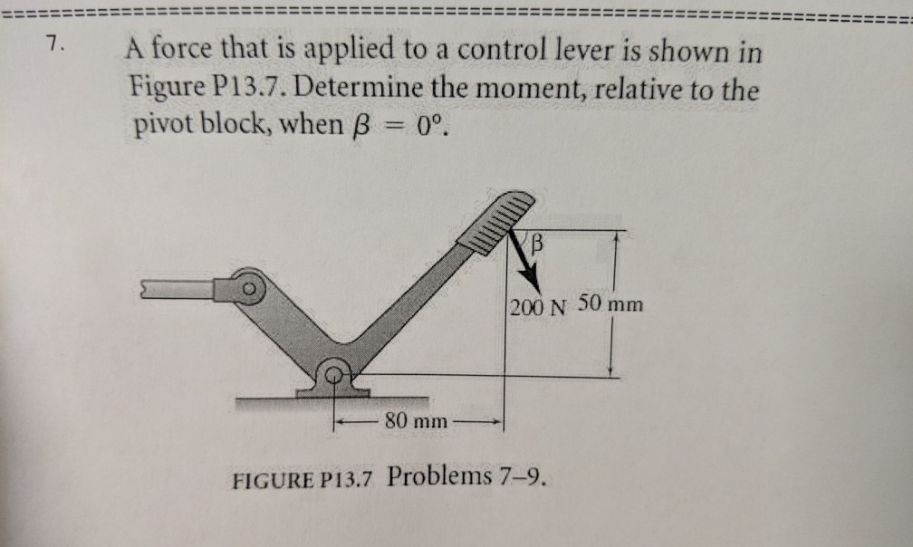 Solved 7. A force that is applied to a control lever is | Chegg.com