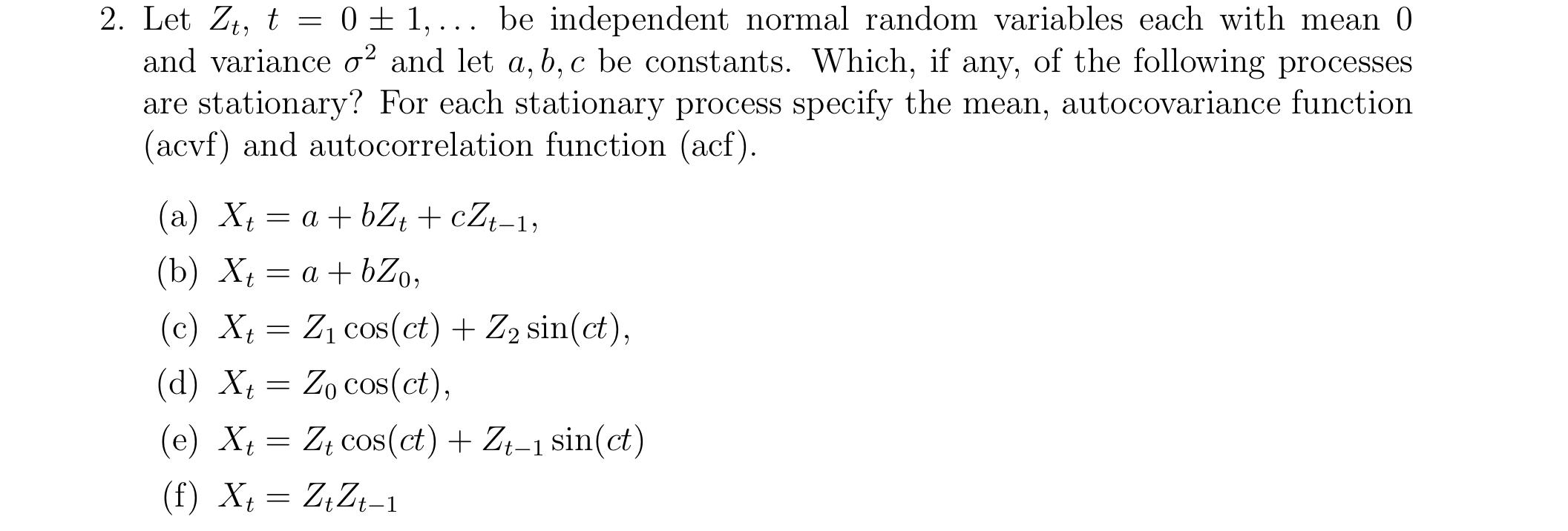 Solved 2. Let Zt, t = 0 = 1, ... be independent normal | Chegg.com