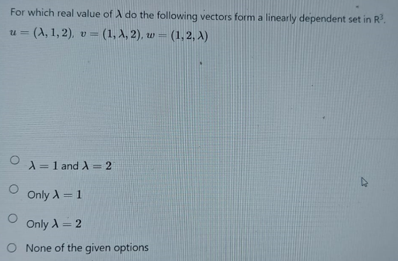 Solved For which real value of λ ﻿do the following vectors | Chegg.com