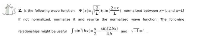 Solved Is the following wave function psi(x) = Squareroot | Chegg.com