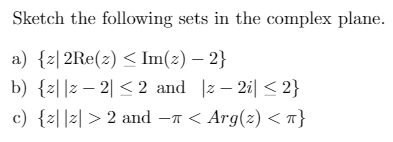 Solved Sketch the following sets in the complex plane. a) | Chegg.com