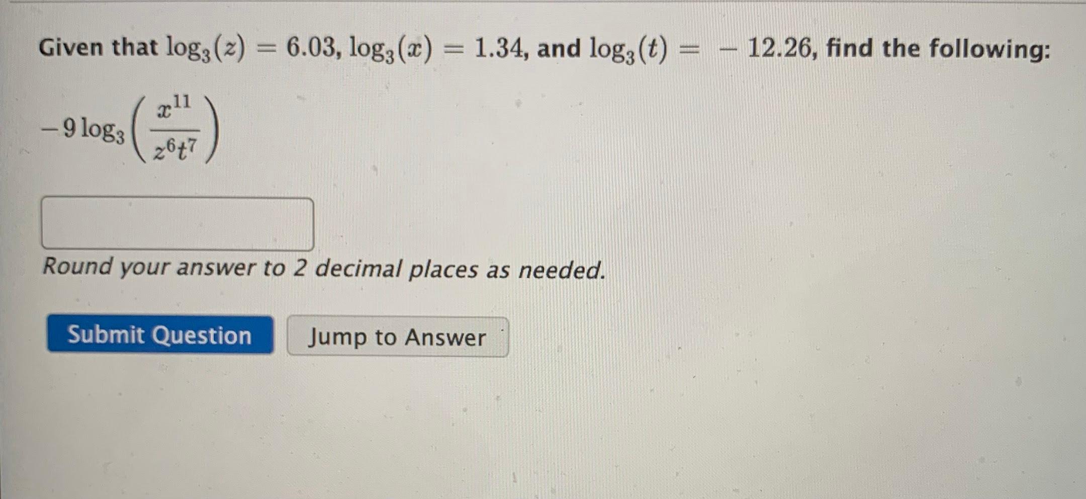 Solved Given that log3(z)=6.03,log3(x)=1.34, and | Chegg.com