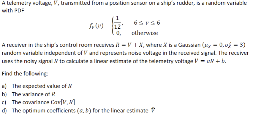 Solved A telemetry voltage, V, transmitted from a position | Chegg.com