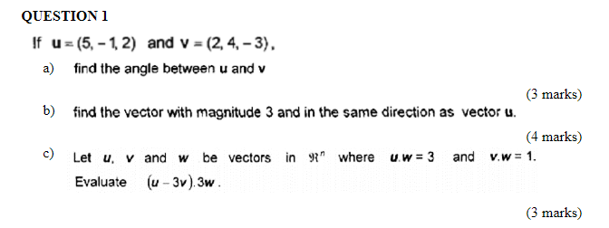 Solved QUESTION 1 If u=(5,−1,2) and v=(2,4,−3). a) find the | Chegg.com