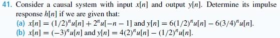 Solved 41. Consider a causal system with input x[n] and | Chegg.com