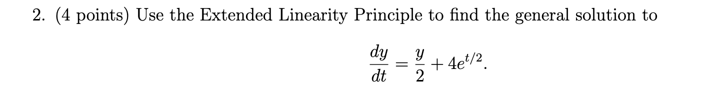 Solved 2. (4 points) Use the Extended Linearity Principle to | Chegg.com