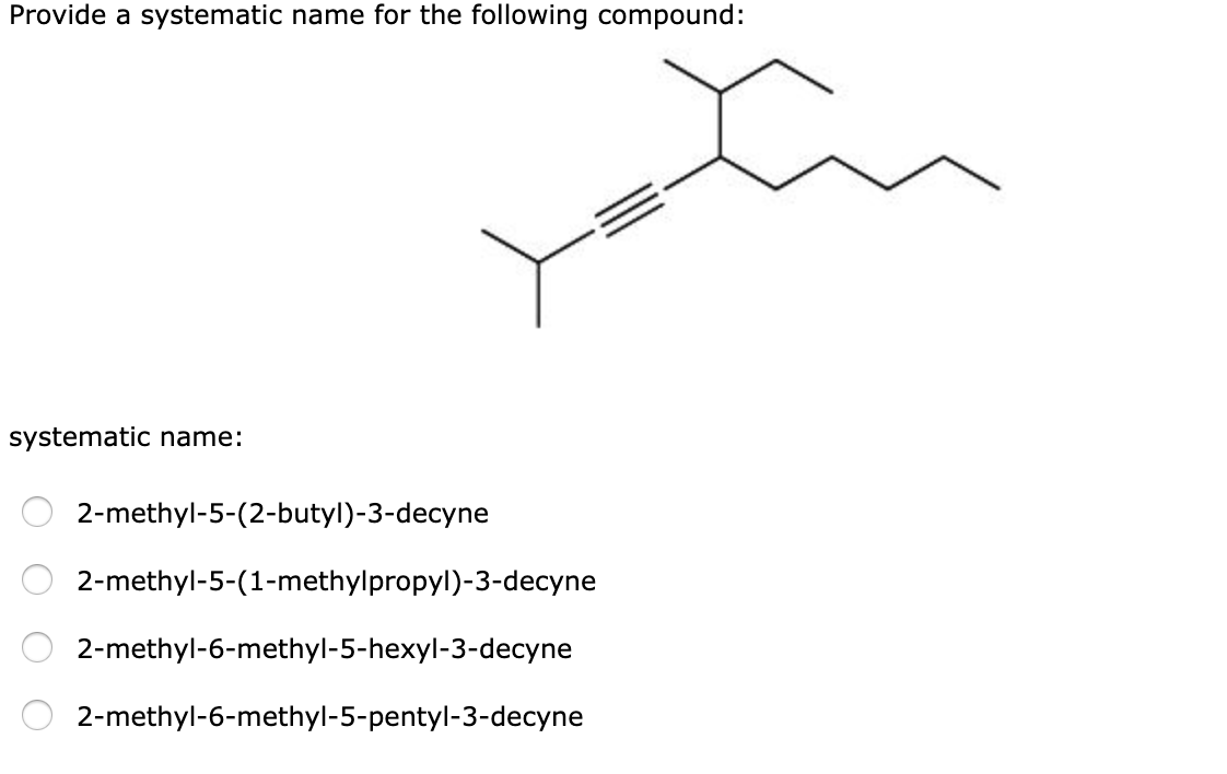 Solved Provide a systematic name for the following compound: | Chegg.com