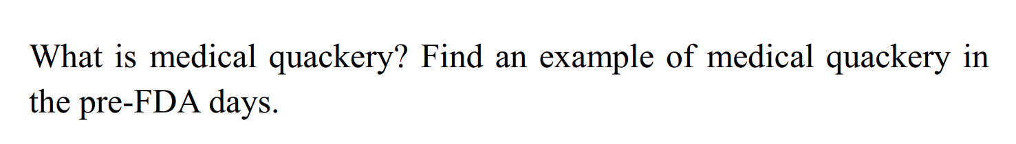Solved What is medical quackery? Find an example of medical | Chegg.com