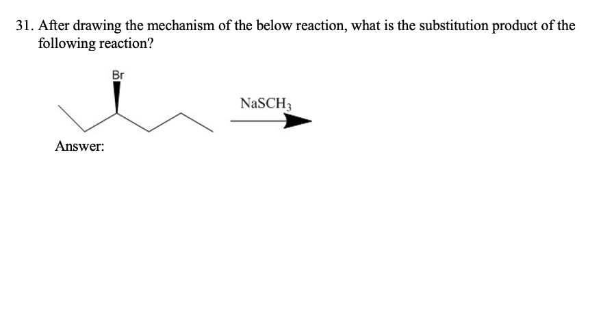 Solved 31. After drawing the mechanism of the below | Chegg.com