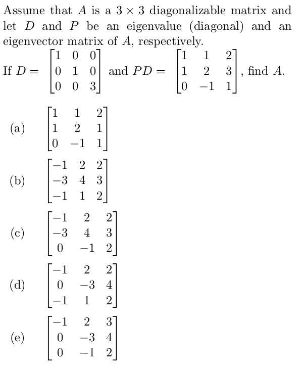 Solved Assume that A is a 3 x 3 diagonalizable matrix and | Chegg.com