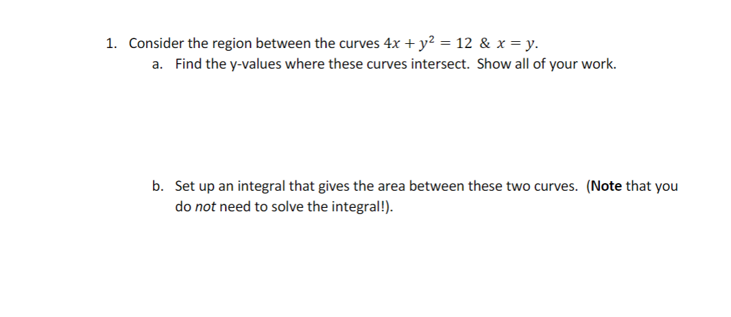 Solved Consider the region between the curves 4x+y2=12&x=y. | Chegg.com