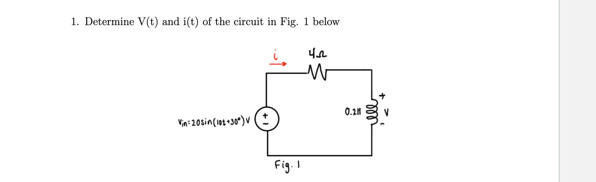 Solved 1. Determine V(t) and i(t) of the circuit in Fig. 1 | Chegg.com