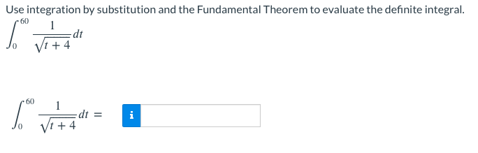 Solved Use integration by substitution and the Fundamental | Chegg.com