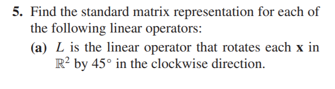 Solved 5. Find the standard matrix representation for each | Chegg.com