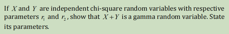 Solved If X and Y are independent chi-square random | Chegg.com