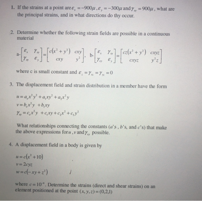 Solved 1. If the strains at a point aree, =-900μ, ε, -300μ | Chegg.com