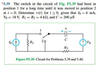 Solved 5.39 The switch in the circuit of Fig. P5.39 had been | Chegg.com