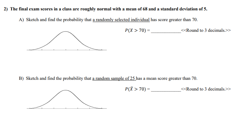 Solved 2) The final exam scores in a class are roughly | Chegg.com