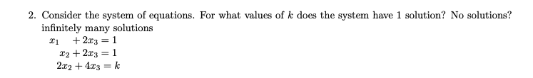 Solved 2. Consider the system of equations. For what values | Chegg.com