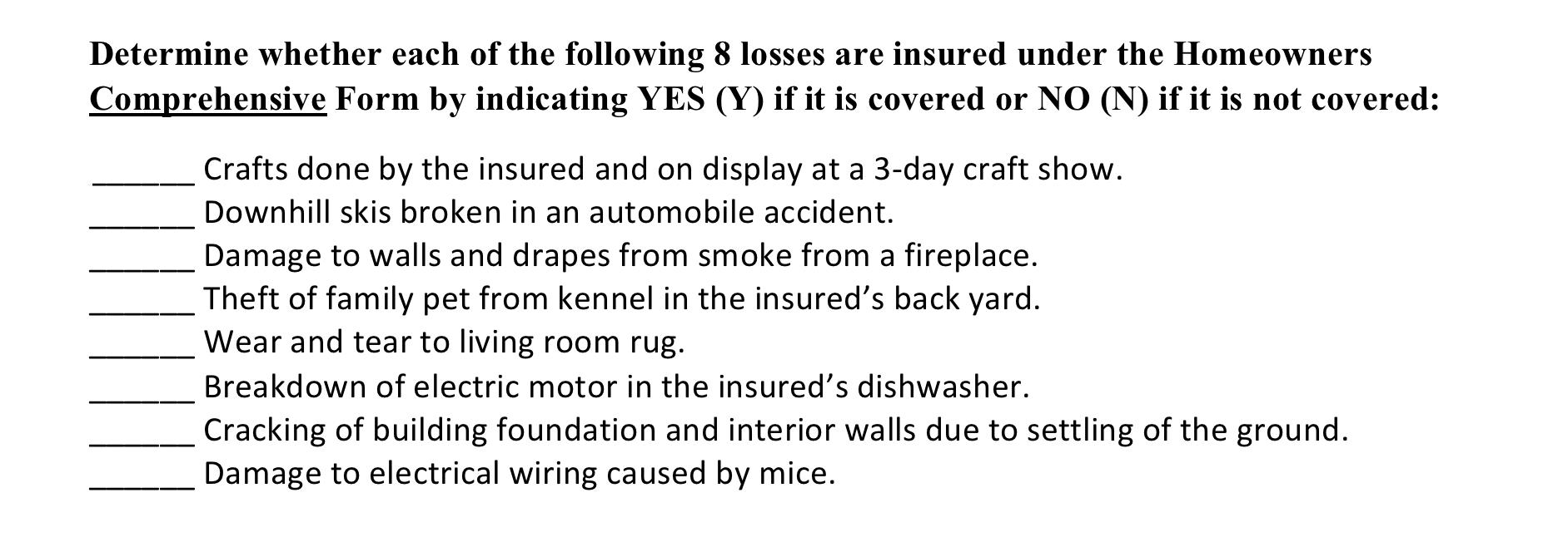 Solved Determine whether each of the following 8 losses are | Chegg.com