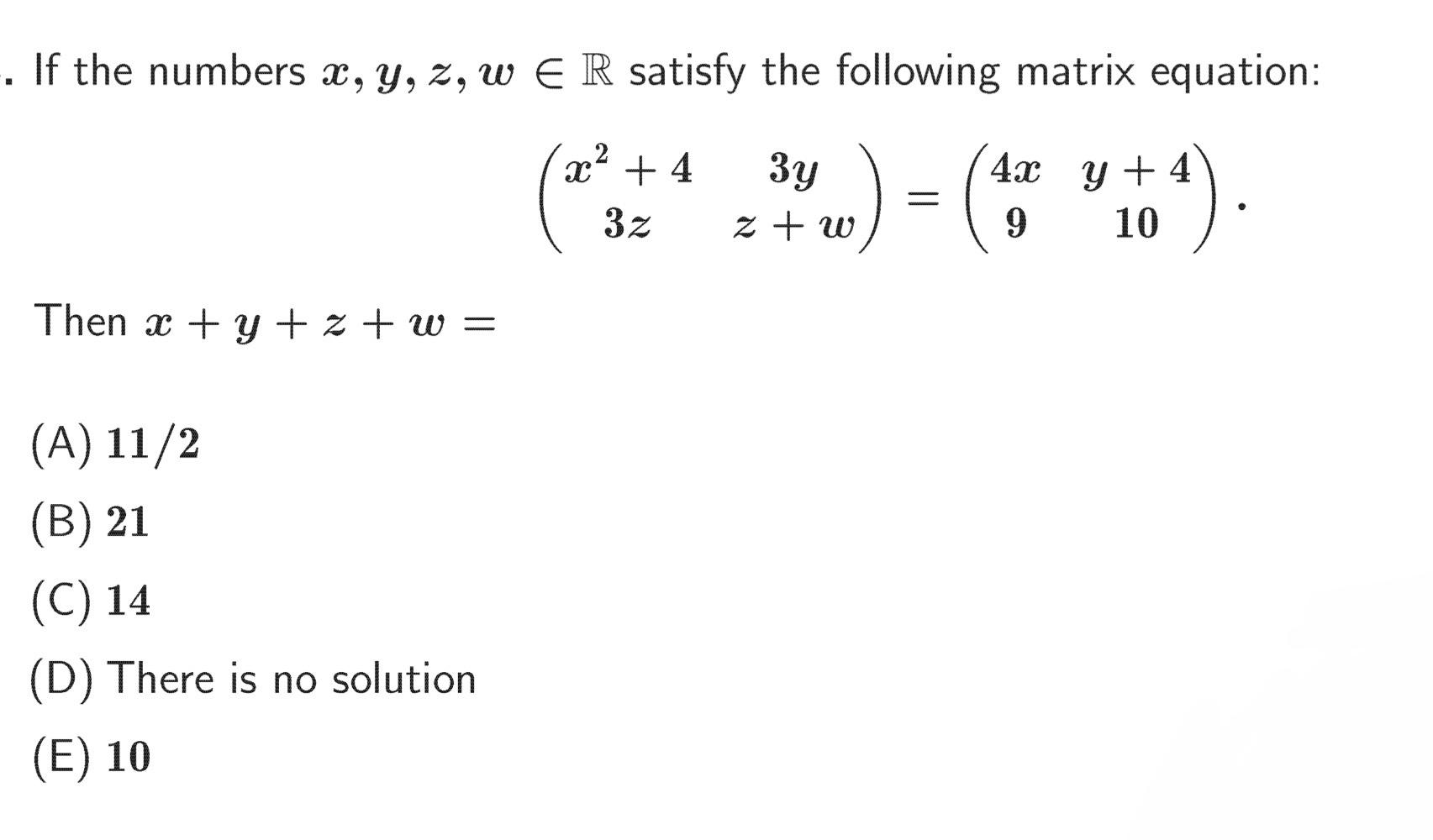 Solved If the numbers x,y,z,w∈R satisfy the following matrix | Chegg.com