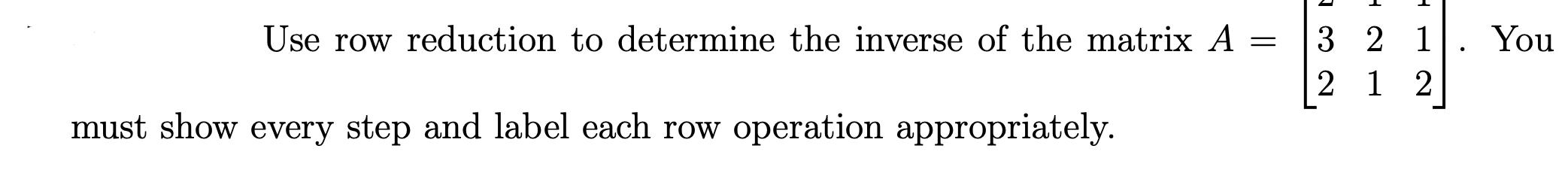 Solved | 21 Use row reduction to determine the inverse of | Chegg.com