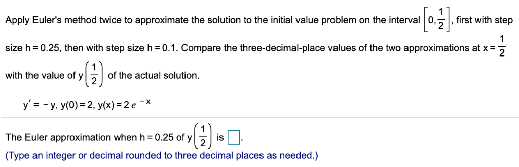Solved Apply Euler's method twice to approximate the | Chegg.com