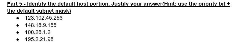 Solved Part 5 - Identify the default host portion. Justify | Chegg.com