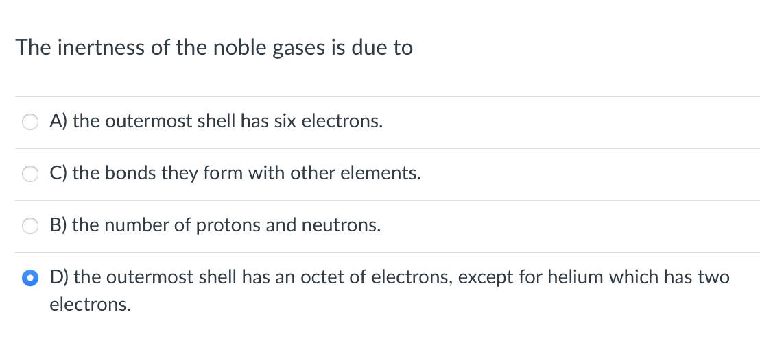 Solved The inertness of the noble gases is due to A) the | Chegg.com