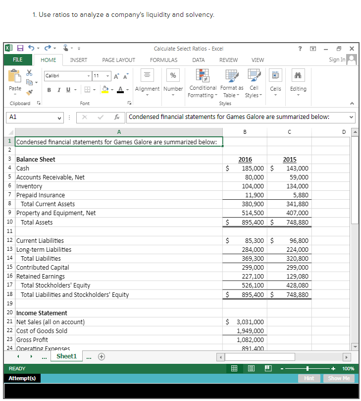 Solved 1. Use ratios to analyze a company's liquidity and | Chegg.com