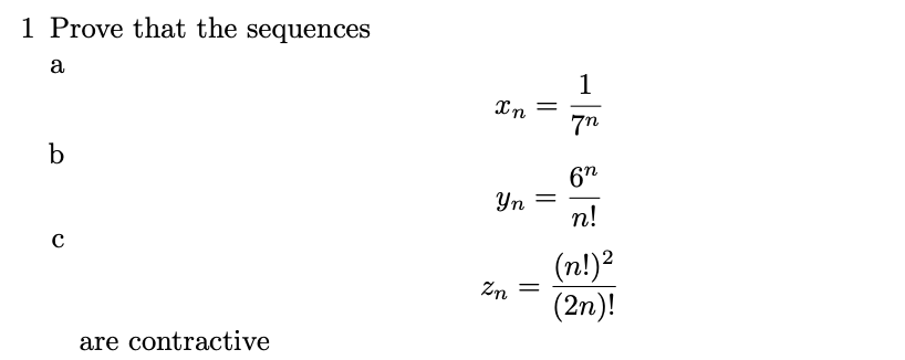 Solved 1 Prove that the sequences a 1 In 7n b с 6n Yn = n! | Chegg.com