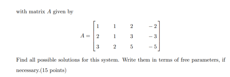 Solved 2. Consider a linear system defined via A7 = 7 where | Chegg.com