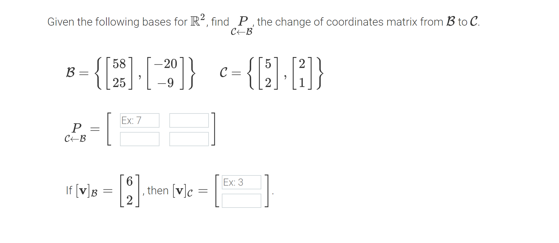 Solved Given the following bases for R2, find C←B′P the | Chegg.com