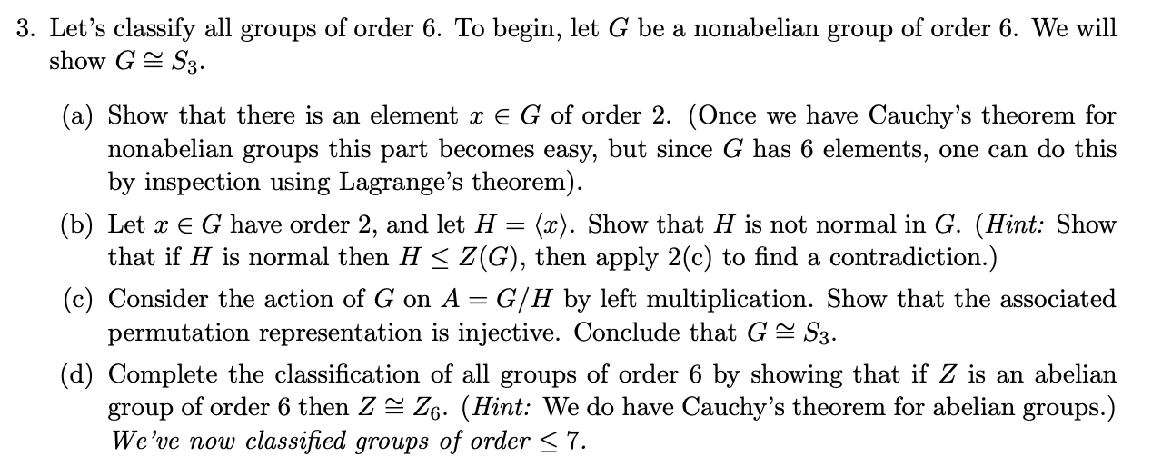 Solved 3. Let's classify all groups of order 6. To begin, | Chegg.com