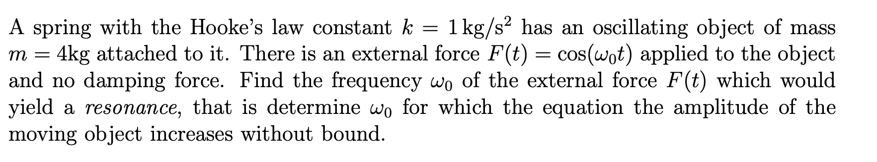 Solved S = A spring with the Hooke's law constant k = 1 | Chegg.com