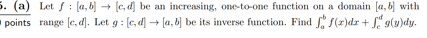 Solved (a) Let f:[a,b]→[c,d] be an increasing, one-to-one | Chegg.com