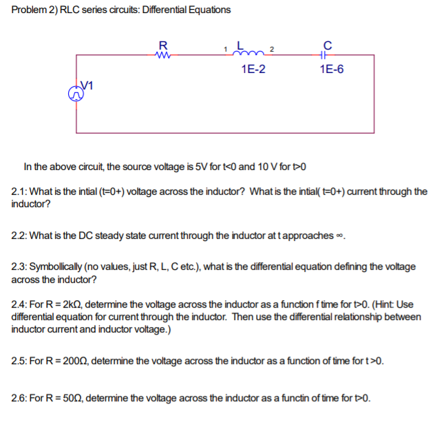 Solved Problem 2) RLC series circuits: Differential | Chegg.com