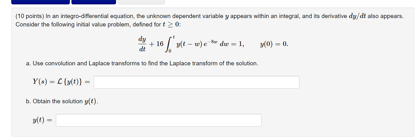 Solved (10 points) In an integro-differential equation, the | Chegg.com