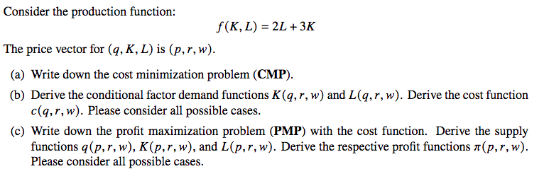 Solved Consider the production function:f(K,L)=2L+3KThe | Chegg.com
