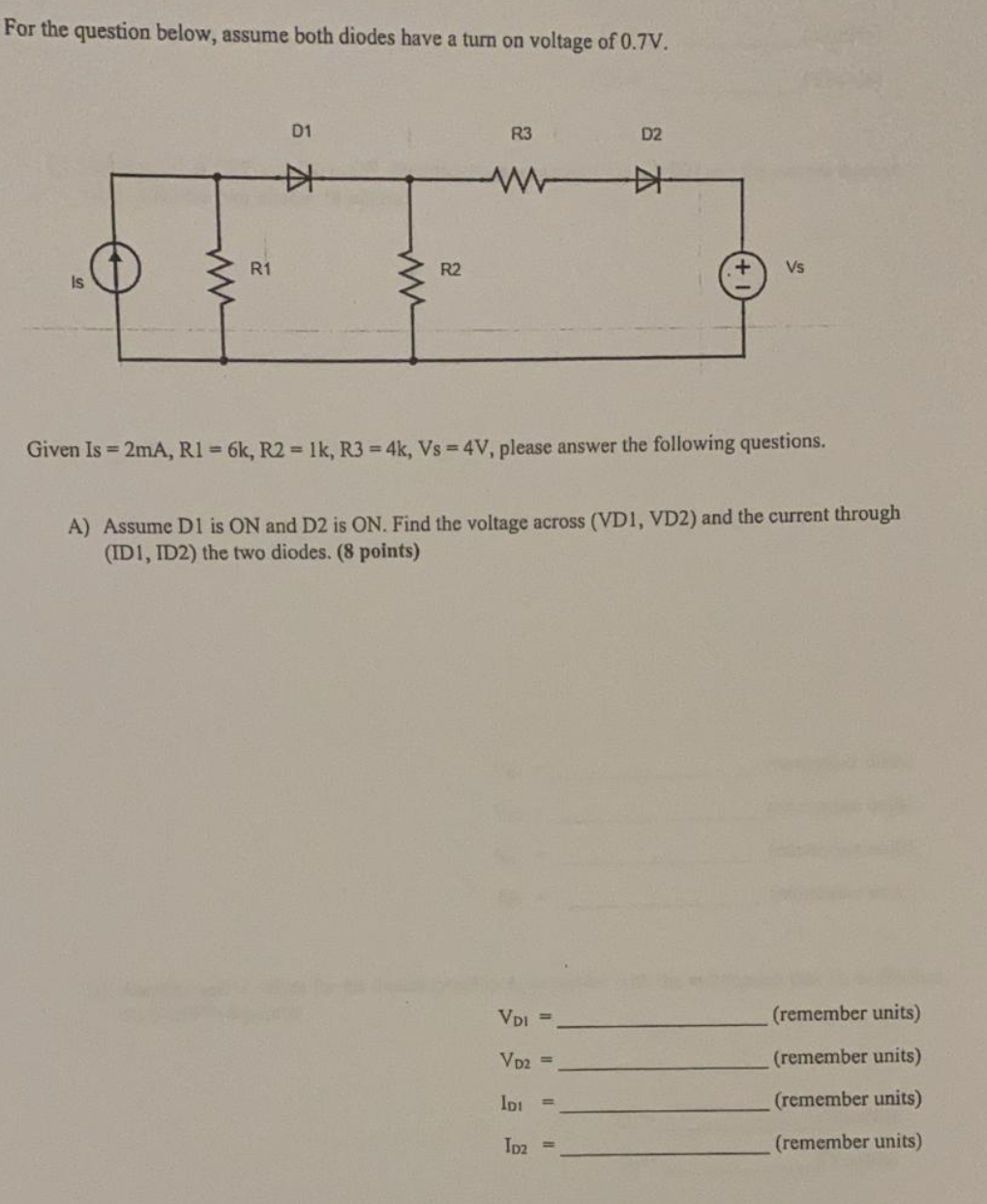 Solved For the question below, assume both diodes have a | Chegg.com