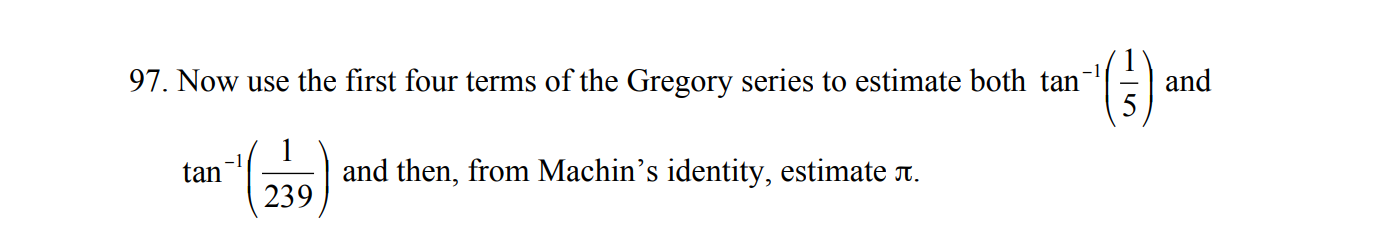 Solved 97. Now use the first four terms of the Gregory | Chegg.com