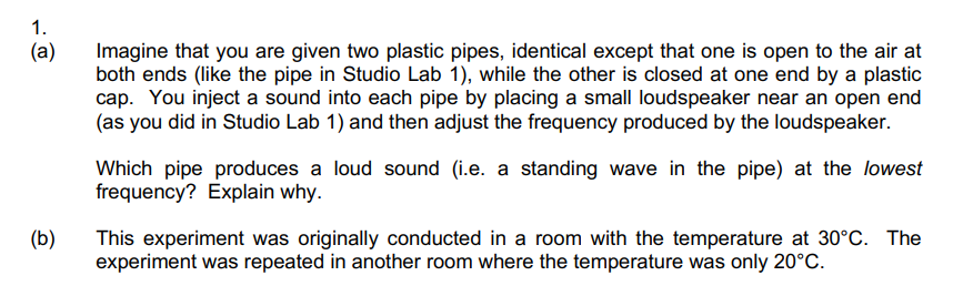 Solved (a) Imagine that you are given two plastic pipes, | Chegg.com