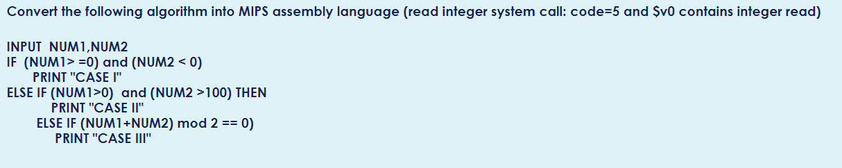 Solved Convert the following algorithm into MIPS assembly | Chegg.com