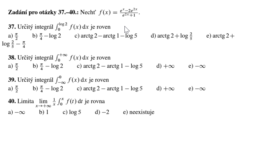 Solved Zadání pro otázky 37.-40.: Necht' f(x)=e2x+1ex−2e2x. | Chegg.com