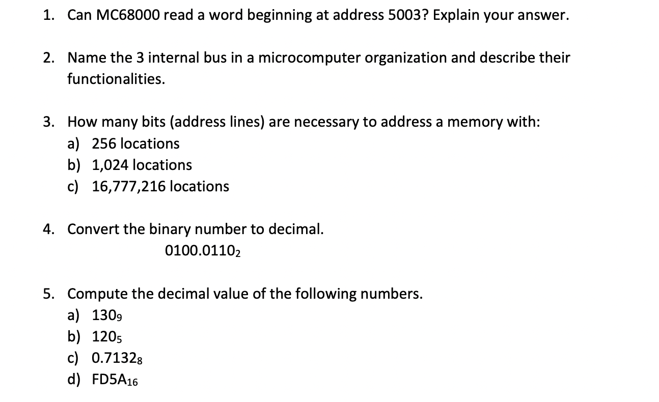 Solved 1. Can MC68000 read a word beginning at address 5003? | Chegg.com