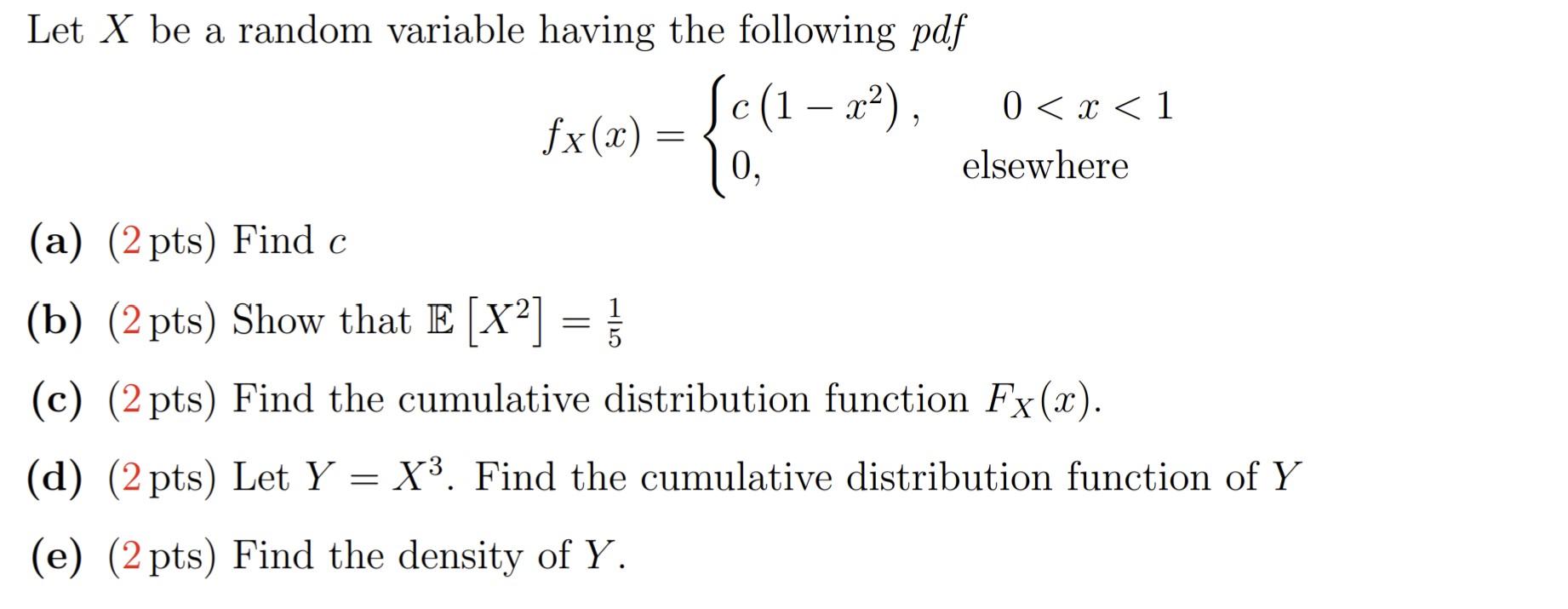 Solved Let X be a random variable having the following pdf | Chegg.com