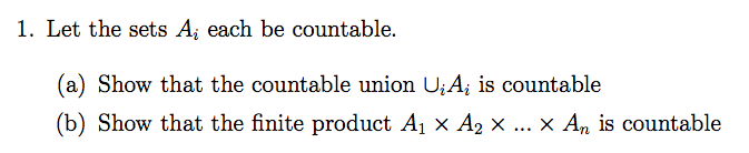 Solved 1. Let the sets Aį each be countable. (a) Show that | Chegg.com