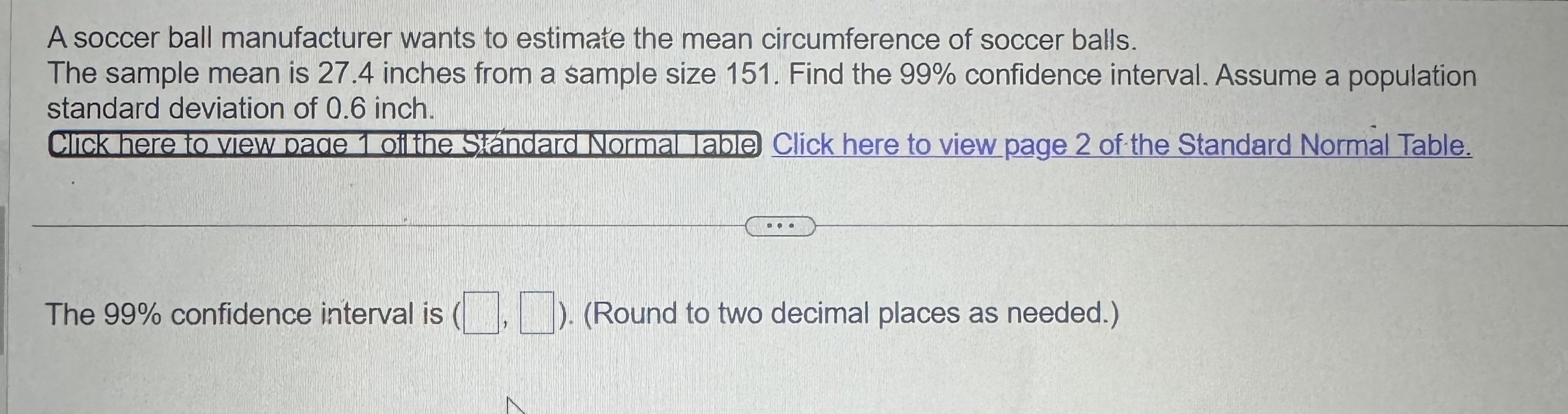 Solved A soccer ball manufacturer wants to estimate the mean | Chegg.com