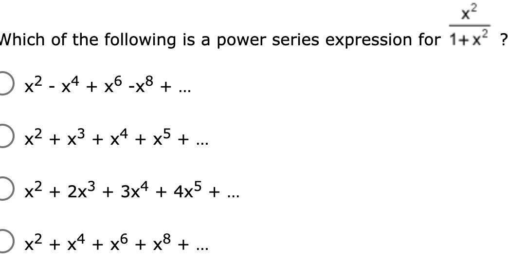 Solved X Which of the following is a power series expression | Chegg.com